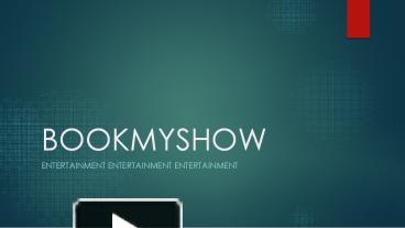 BookMyShow presentation | free to download