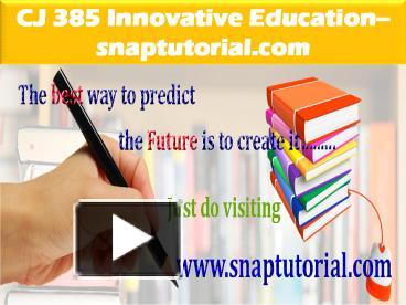 PPT – CJ 385 Innovative Education--snaptutorial.com PowerPoint presentation | free to download ...