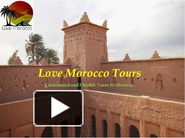PPT – morocco travel guide PowerPoint presentation | free to download - id: 8a7fb7-MmFlY