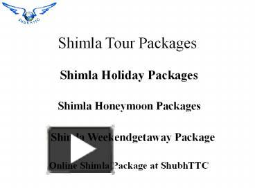 PPT – Shimla Tour Package, Weekend Getaways Tour with ShubhTTC PowerPoint presentation | free to ...
