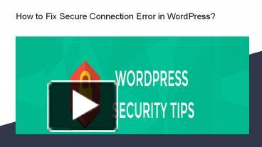 PPT – How to Fix Secure Connection Error in WordPress? PowerPoint presentation | free to ...
