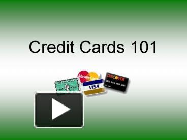 Credit Cards 101 presentation | free to view