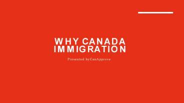 PPT – Immigration to Canada | CanApprove PowerPoint presentation | free ...