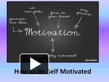 How to Be Self Motivated presentation | free to download