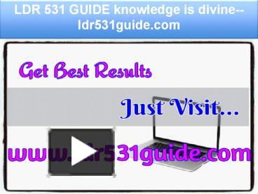 PPT – LDR 531 GUIDE knowledge is divine--ldr531guide.com PowerPoint presentation | free to ...