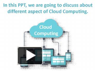 PPT – Cloud Computing PowerPoint presentation | free to download - id ...