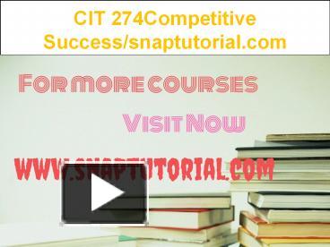 PPT – CIT 274 competitive success--snaptutorial.com PowerPoint presentation | free to download ...