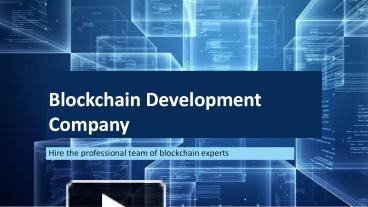 PPT – Blockchain Development Company | Private Blockchain Development Services PowerPoint ...