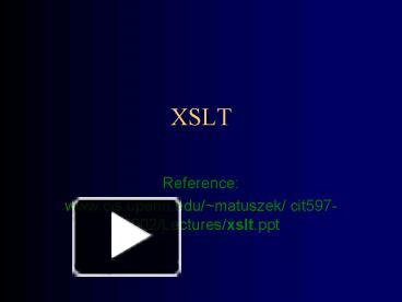 PPT – XSLT PowerPoint presentation | free to view - id: 8b230-ZDc1Z
