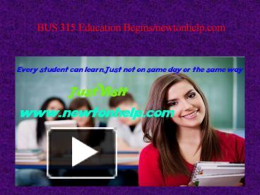 PPT – BUS 315 Education Begins/newtonhelp.com PowerPoint presentation ...