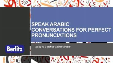 SPEAK ARABIC CONVERSATIONS FOR PERFECT PRONUNCIATIONS presentation ...