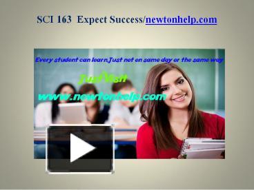 PPT – SCI 163 Expect Success/Newtonhelp.com PowerPoint presentation | free to download - id ...