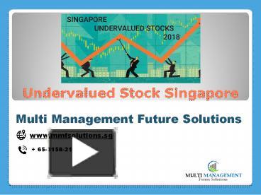PPT – Singapore Undervalued Stocks 2018 PowerPoint presentation | free to download - id: 8b4104 ...