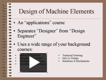 Design of Machine Elements presentation | free to view