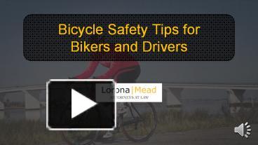 PPT – Bicycle Safety Tips for Bikers and Drivers PowerPoint ...