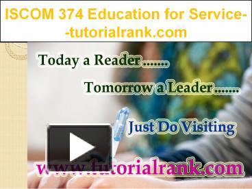 PPT – ISCOM 374 Education for Service--tutorialrank.com PowerPoint presentation | free to ...