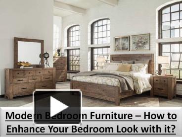 PPT – Modern Bedroom Furniture – How to Enhance Your Bedroom Look with ...