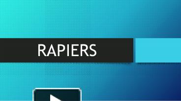 PPT – History and Some Collectible Rapiers PowerPoint presentation | free to view - id: 8b7273-OTI3M