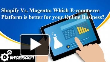 PPT – Shopify Vs. Magento: Which E-commerce Platform is better for your Online Business ...