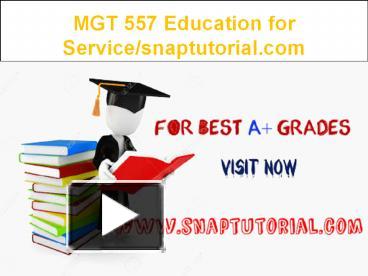 PPT – MGT 557 Education for Service--snaptutorial.com PowerPoint ...