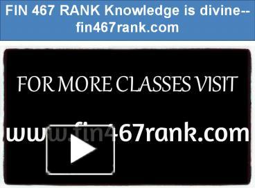 PPT – FIN 467 RANK Knowledge is divine--fin467rank.com PowerPoint presentation | free to ...