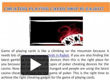 PPT – Best Cheating Playing Cards Shop in Rajkot PowerPoint ...