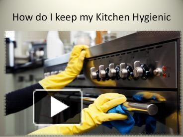 Ways of maintaining kitchen hygiene presentation | free to download