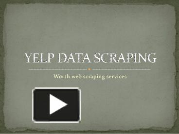 Yelp data scraping presentation | free to download