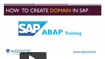 How Create Domain in SAP ABAP - SAP ABAP Training | Aspire Techsoft presentation | free to download
