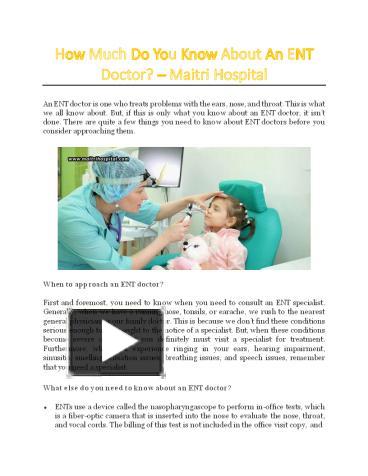 How Much Do You Know About An ENT Doctor? - Maitri Hospital presentation | free to download