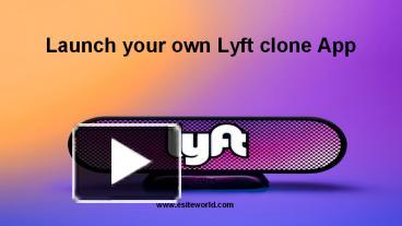 PPT – Launch your own Lyft clone App PowerPoint presentation | free to download - id: 8bc2b2-NGFmN