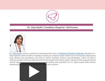 PPT – Dr. Puja Rathi | Cloudnine Hospital | ElaWoman PowerPoint presentation | free to download ...