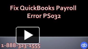 QuickBooks Payroll Error PS032 presentation | free to download