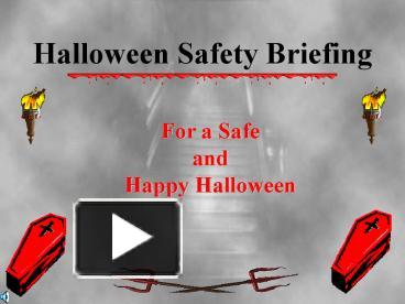 PPT – Halloween Safety Briefing PowerPoint presentation | free to view ...