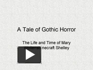 PPT – A Tale of Gothic Horror PowerPoint presentation | free to view ...