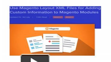 PPT – Magento layout custom update xml PowerPoint presentation | free to download - id: 8beff4-OWFhO