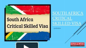 South Africa Critical Skilled Visa: Critical Skills Visa, Work Permit SA | Opulentus ...