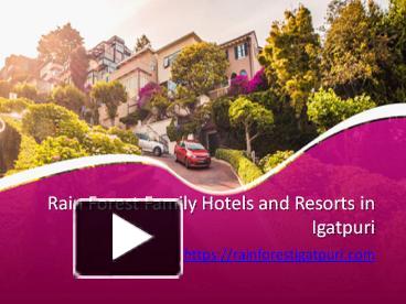 PPT – Best Family Hotels and Resorts in Igatpuri PowerPoint presentation | free to download - id ...