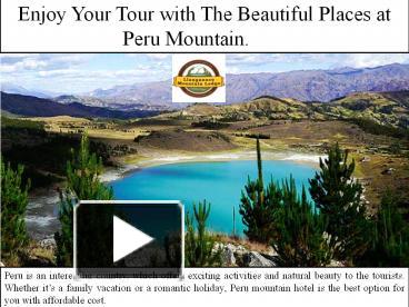 PPT – Enjoy Your Tour with The Beautiful Places at Peru Mountain ...