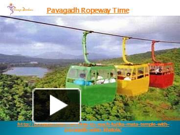 What is the best time visit pavagadh ropeway presentation | free to download