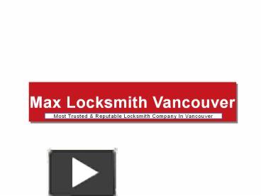 PPT – Best Locksmith Company in Vancouver PowerPoint presentation | free to download - id ...