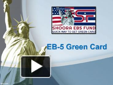 EB-5 Green Card, USA EB 5 Investor Visa – Shoora EB5 presentation | free to view