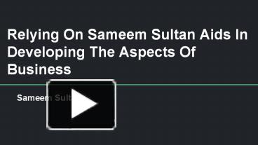 PPT – Relying on Sameem Sultan aids in developing the aspects of business PowerPoint ...