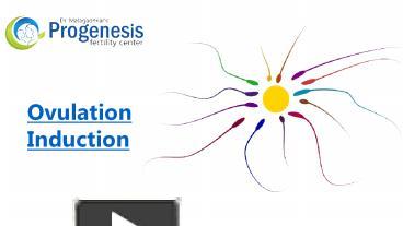 Ovulation Induction presentation | free to download