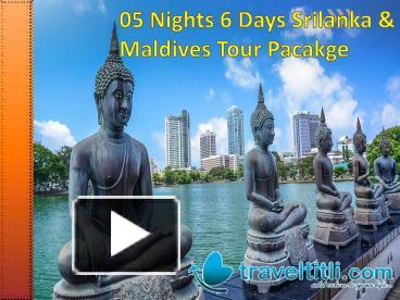 PPT – Sri Lanka Maldives Tour Package - Sri Lanka Maldives Holiday Trip ...