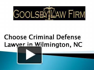 PPT – Choose Criminal Defense Lawyer in Wilmington, NC PowerPoint presentation | free to ...