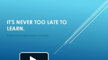 its never too late to learn (1) presentation | free to download