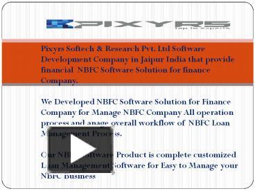 PPT – Pixyrs Softech NBFC Software Solution for Loan Management PowerPoint presentation | free ...