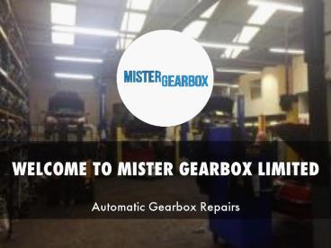 PPT – Information Presentation Of Mister Gearbox Ltd PowerPoint presentation | free to download ...