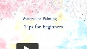 PPT – Watercolor Painting Tips for Beginners PowerPoint presentation ...